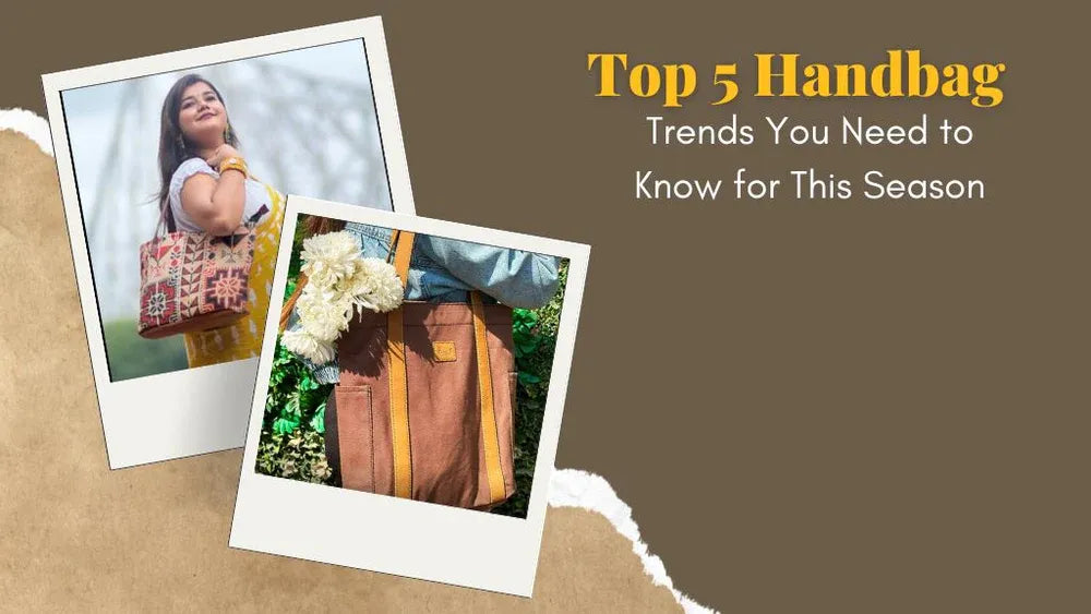 Top 5 Handbag Trends You Need to Know for This Season